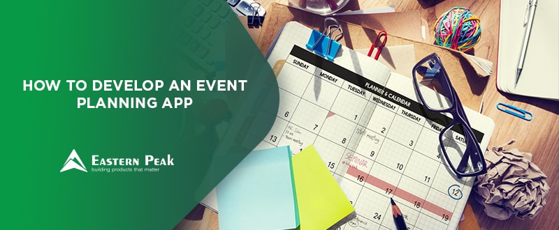 How to Develop an Event App: A Step-by-Step Guide : Eastern Peak
